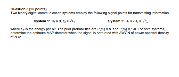 Solved Question 3 (25 points) Two binary digital | Chegg.com