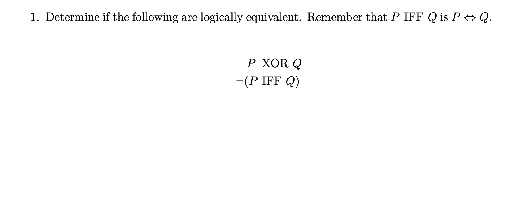 Solved Determine if the following are logically equivalent. | Chegg.com