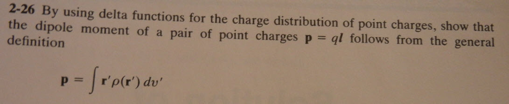 Solved 2-26 By using delta functions for the charge | Chegg.com