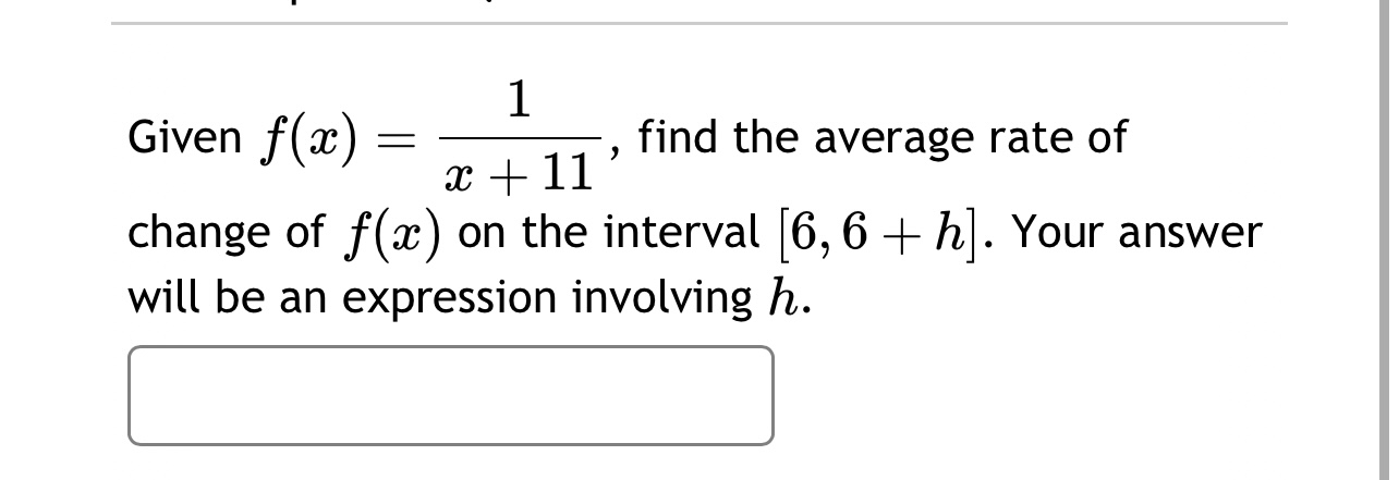 Solved Given f(x)=x+111, find the average rate of change of | Chegg.com