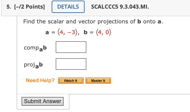Solved Find the scalar and vector projections of b onto a. | Chegg.com