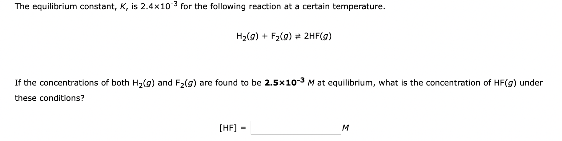 Solved H2(g)+F2(g)⇄2HF(g) If the concentrations of both | Chegg.com