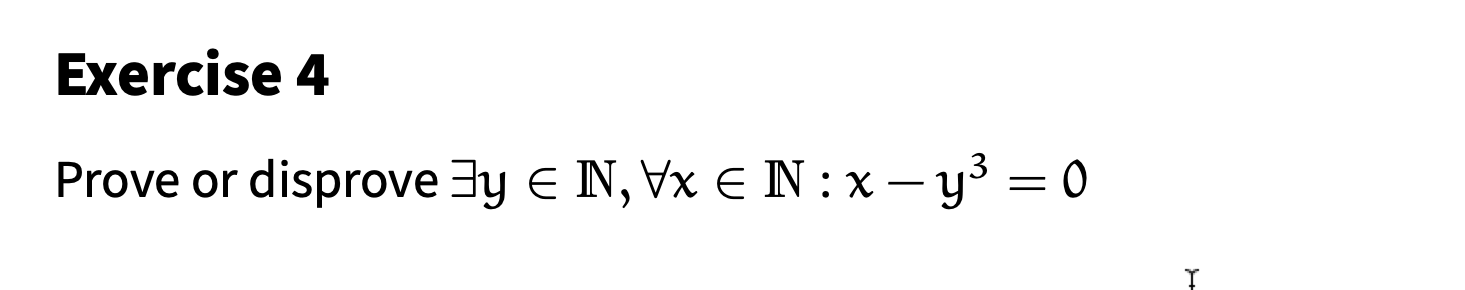 Solved Prove or disprove ∃y∈N,∀x∈N:x−y3=0 | Chegg.com Solved Prove or disprove ∃y∈N,∀x∈N:x−y3=0 | Chegg.com