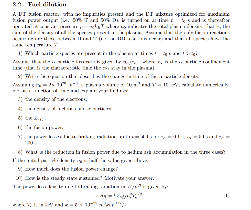 Solved A Dt Fusion Reactor With No Impurities Present And 