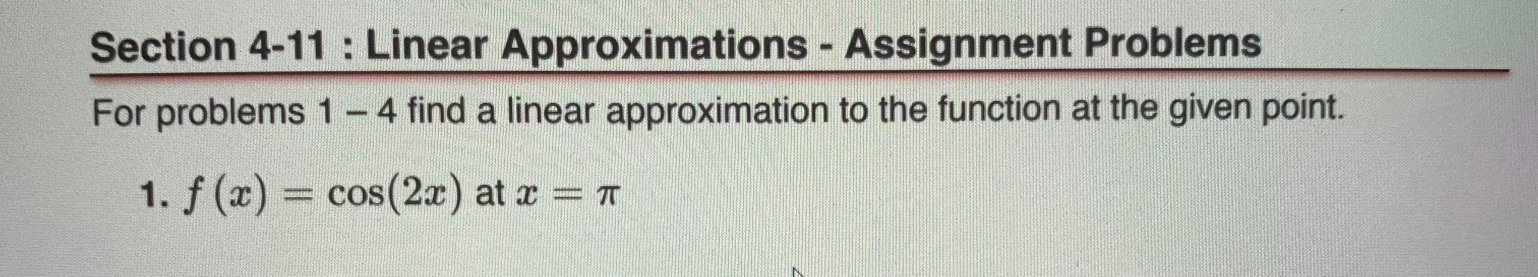 Solved Section 4-11 : Linear Approximations - Assignment | Chegg.com