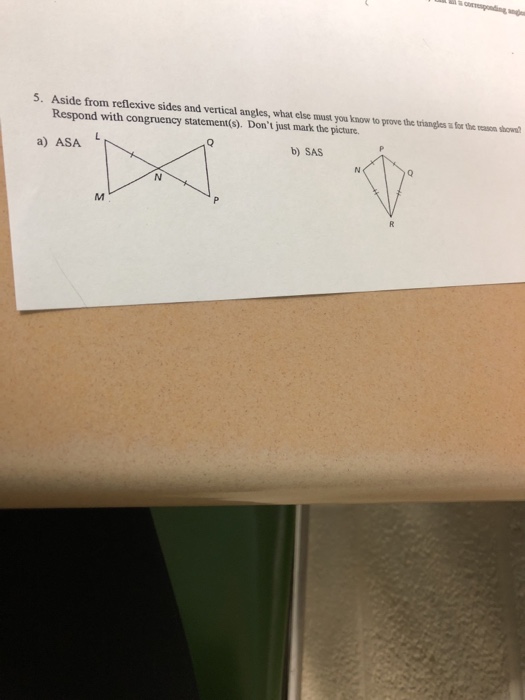 Solved reflexive sides and vertical angles, what else must | Chegg.com