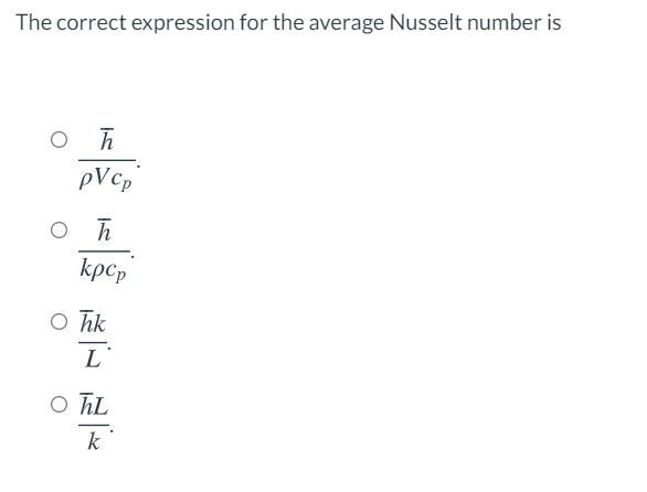 Solved The correct expression for the average Nusselt number | Chegg.com