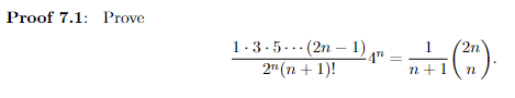 Solved Proof 7.1: Prove 2n(n+1)!1⋅3⋅5⋯(2n−1)4n=n+11(2nn). | Chegg.com
