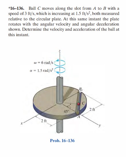 Solved *16-136. Ball C moves along the slot from A to B with | Chegg.com
