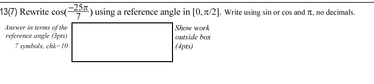Solved 13(7) Rewrite cos(+257) using a reference angle in | Chegg.com