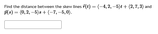 Solved Find the distance between the skew lines | Chegg.com