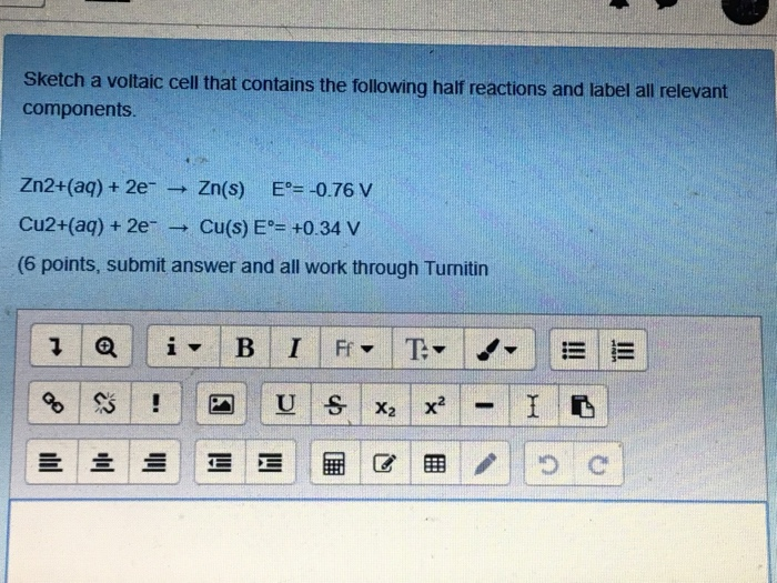 Solved Sketch a voltaic cell that contains the following | Chegg.com