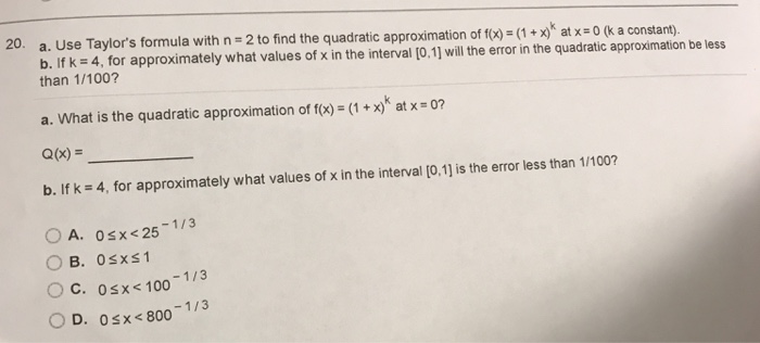 Solved 20. a. Use Taylor's formula with n 2 to find the | Chegg.com