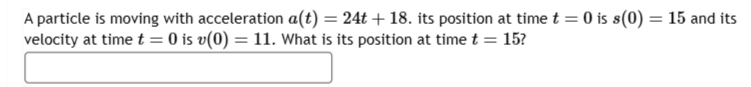 Solved A particle is moving with acceleration a(t)=24t+18. | Chegg.com
