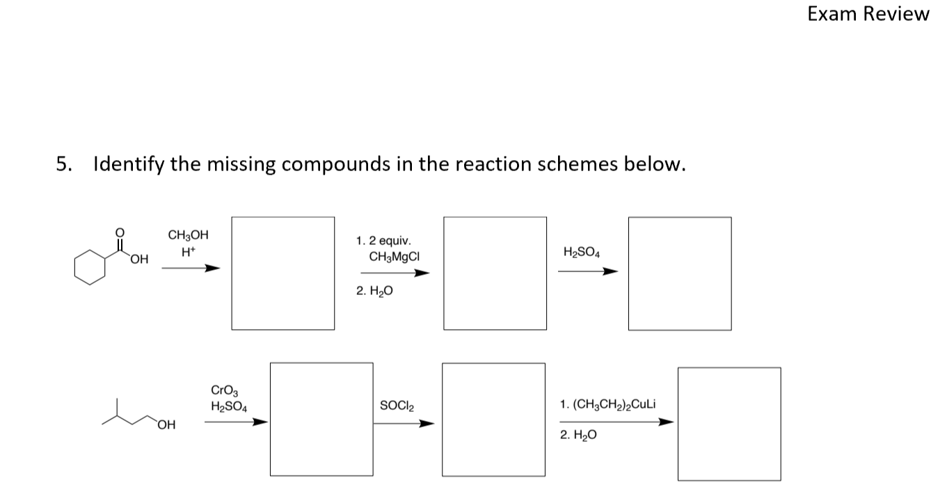 Solved Exam Review 5. Identify the missing compounds in the | Chegg.com