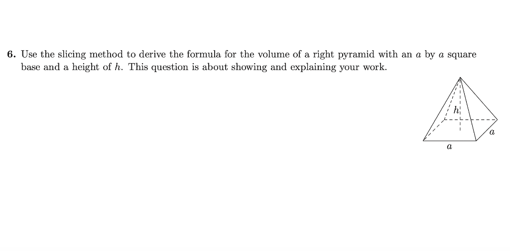 Solved 6. Use the slicing method to derive the formula for | Chegg.com