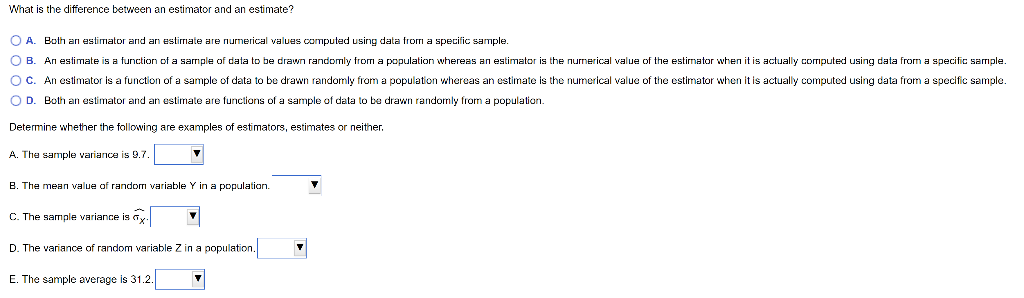 Solved What Is The Difference Between An Estimator And An