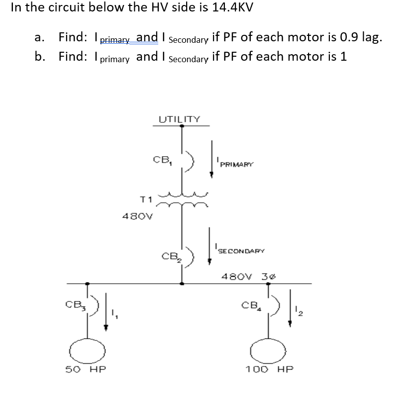 In the circuit below the HV side is 14.4KV a. Find: | Chegg.com