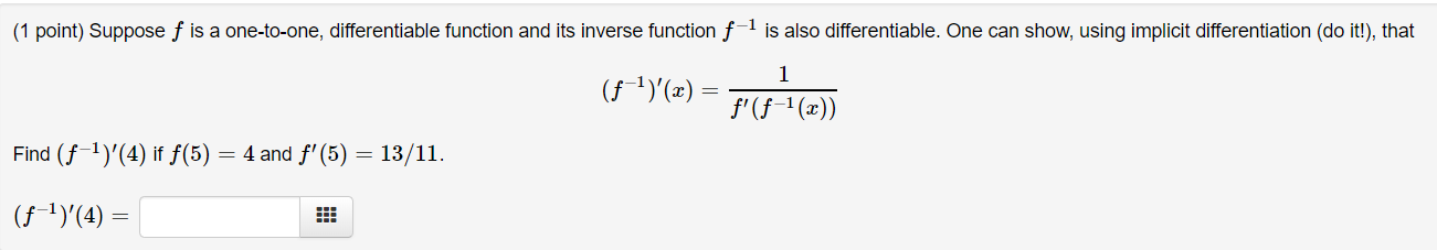 Solved (1 point) Suppose f is a one-to-one, differentiable | Chegg.com