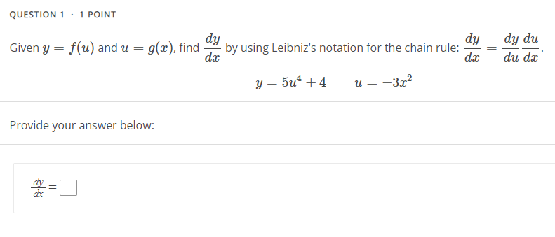 Solved QUESTION 1 · 1 POINT dy dy dx dy du du da Given y = | Chegg.com