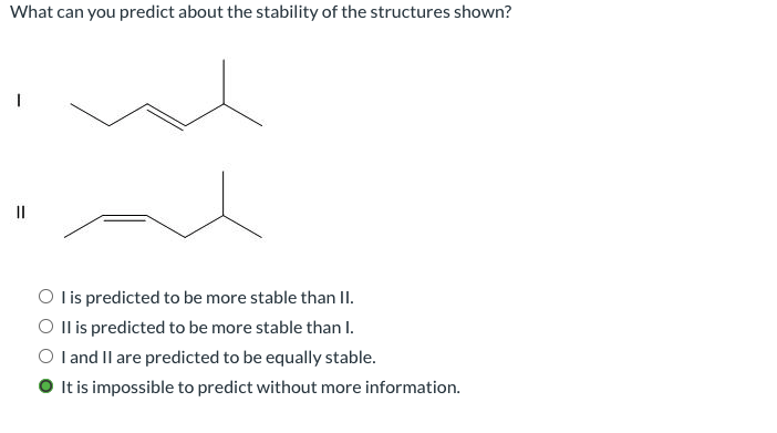 Solved What can you predict about the stability of the | Chegg.com