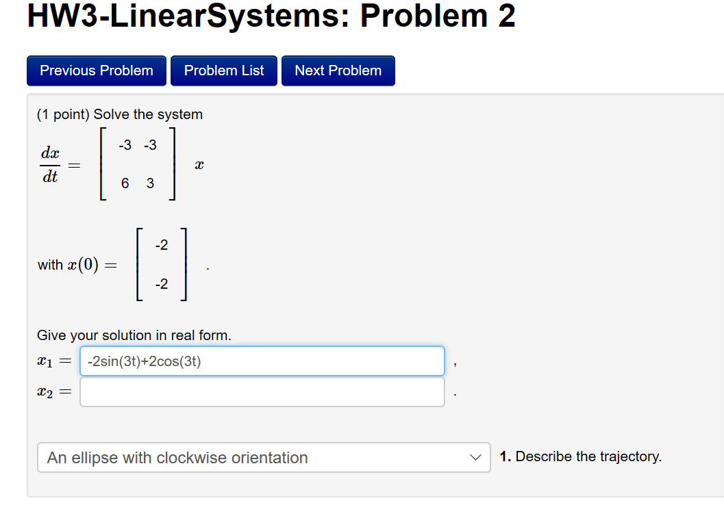 Solved HW3-LinearSystems: Problem 2 Previous Problem Problem | Chegg.com Solved HW3-LinearSystems: Problem 2 Previous Problem Problem | Chegg.com