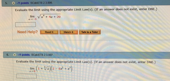 Solved 1 points SCalcET8 2.3.006 Evaluate the limit using | Chegg.com