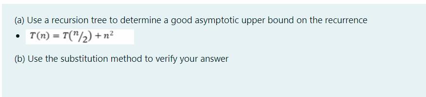 (a) Use a recursion tree to determine a good | Chegg.com