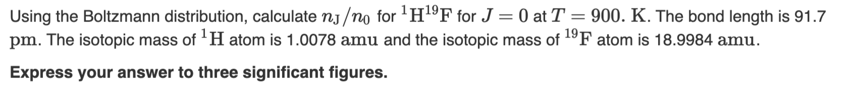 Solved Using the Boltzmann distribution, calculate nJ/n0 for | Chegg.com