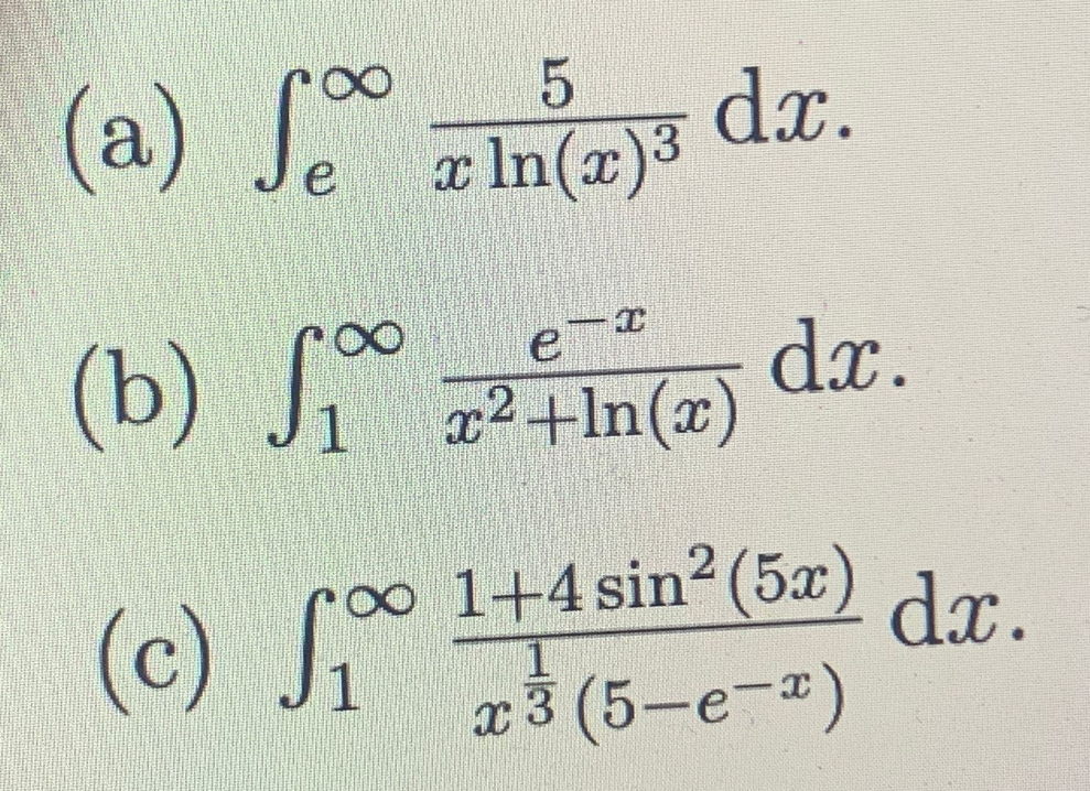 Solved (a) ∫e∞xln(x)35 dx (b) ∫1∞x2+ln(x)e−xdx. (c) | Chegg.com