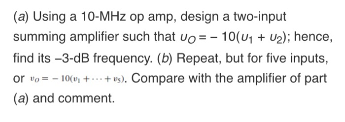 Solved (a) Using a 10-MHz op amp, design a two-input summing | Chegg.com