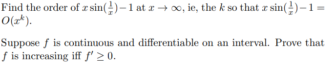 Solved Find the order of xsin(x1)−1 at x→∞, ie, the k so | Chegg.com