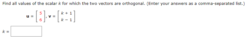 Solved Find all values of the scalar k for which the two | Chegg.com