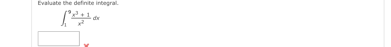 Solved Evaluate the definite integral.∫19x3+1x2dx | Chegg.com