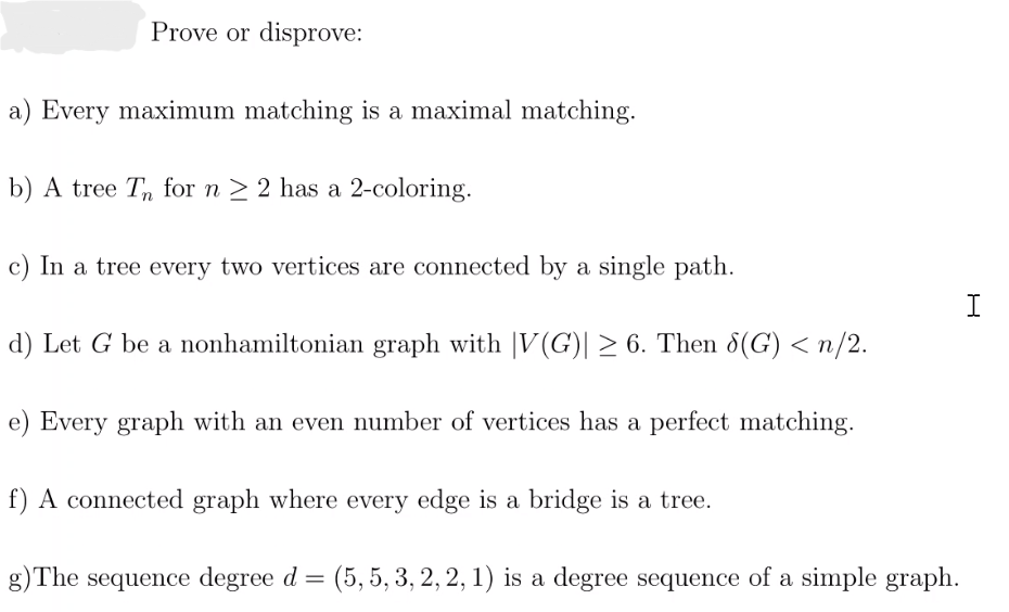 Solved Prove or disprove: a) Every maximum matching is a | Chegg.com