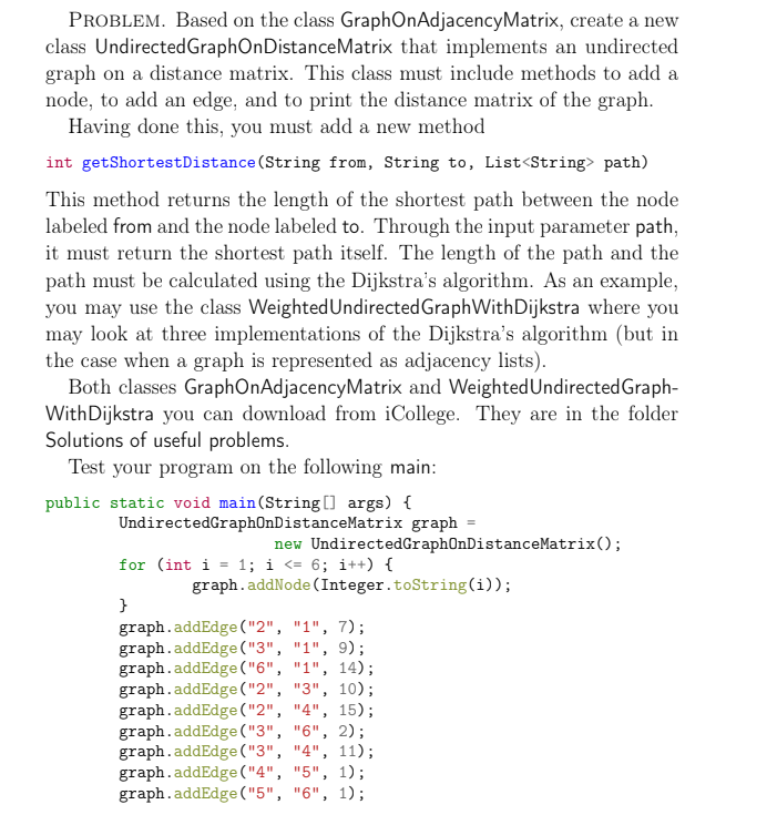 Solved PROBLEM. Based on the class GraphOnAdjacencyMatrix, | Chegg.com