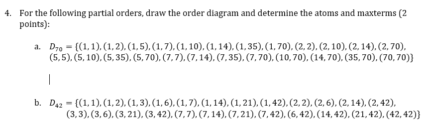 Solved 4. For the following partial orders, draw the order | Chegg.com