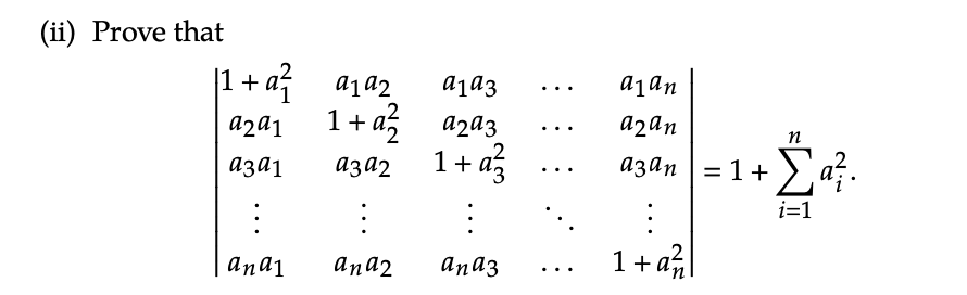 Solved (ii) Prove that |1 + а - a2a1 a1a2 2 1 +a; a123 араз | Chegg.com