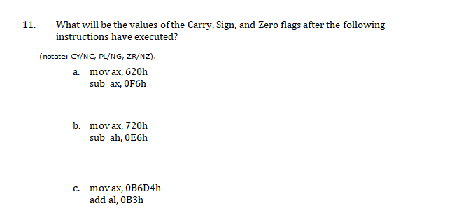 Solved 11. What will be the values of the Carry, Sign, and | Chegg.com