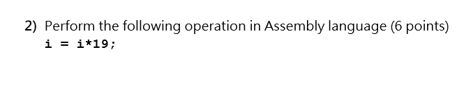 Solved 2) Perform the following operation in Assembly | Chegg.com