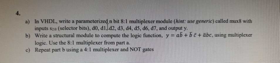 Solved a) In VHDL, write a parameterized n bit 8:1 | Chegg.com