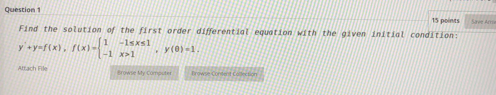 Solved Question 1 15 points Save Ansy Find the solution of | Chegg.com