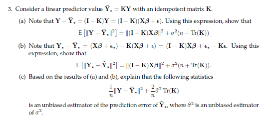 Solved Consider a linear predictor value hat(Y)**=KY ﻿with | Chegg.com