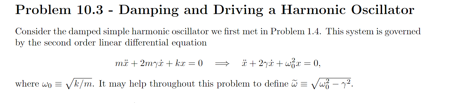Solved: Problem 10.3 - Damping And Driving A Harmonic Osci... | Chegg.com