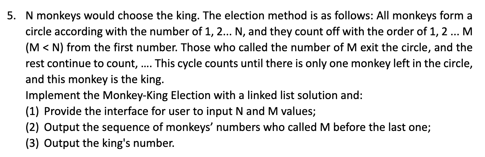 Solved 2 5. N monkeys would choose the king. The election | Chegg.com