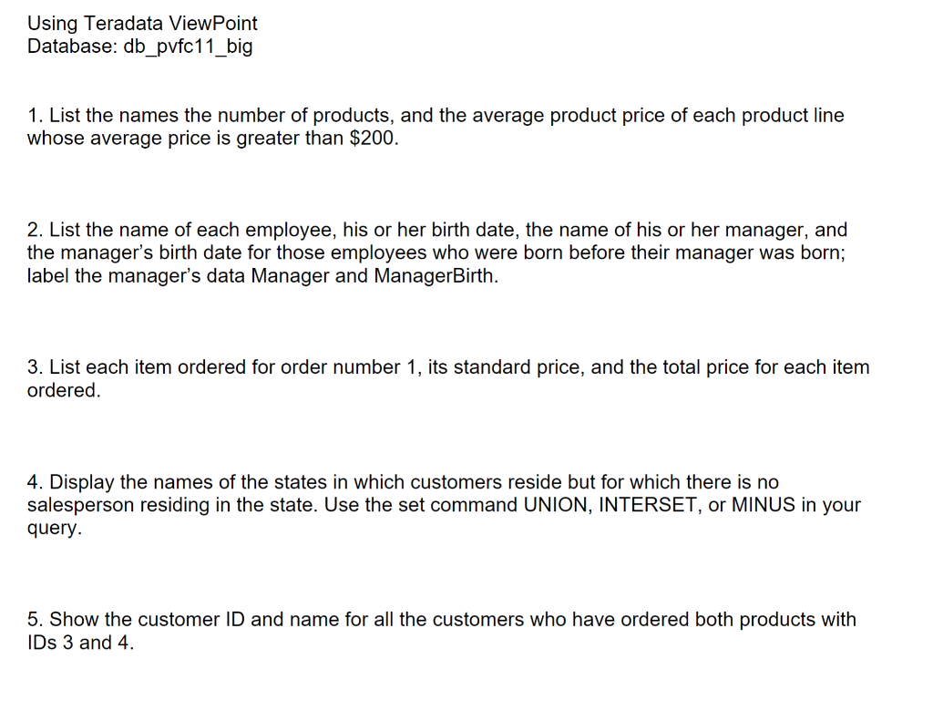 Solved Using Teradata ViewPoint Database: db_pvfc11_big 1. | Chegg.com