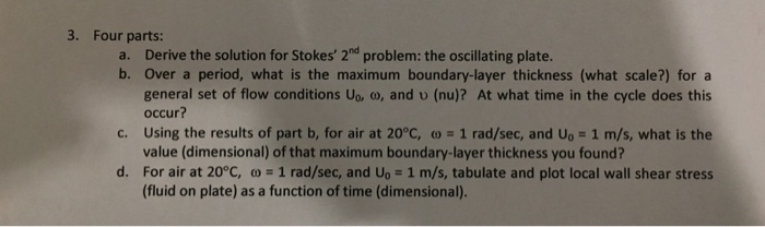 3. Four parts: a. Derive the solution for Stokes' 2nd | Chegg.com