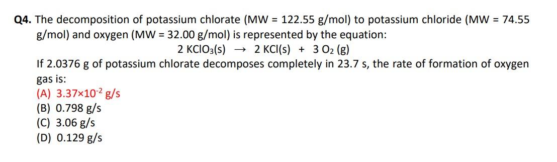 Solved Q4. The decomposition of potassium chlorate (MW | Chegg.com