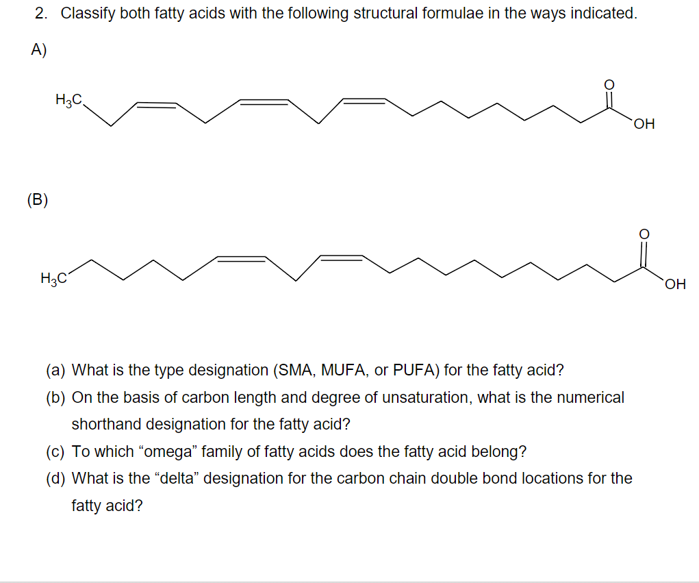Solved Draw the fatty acid which has the following numerical | Chegg.com