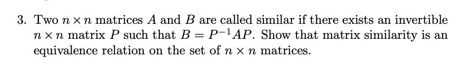 Solved 3. Two n×n matrices A and B are called similar if | Chegg.com